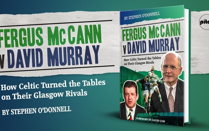 ‘Fergus McCann versus David Murray – How Celtic Turned the Tables on ...